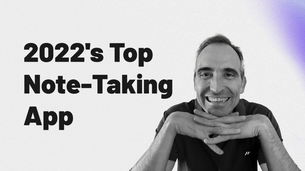What's the Best Note-Taking App in 2022 comparing Tiago Forte's Survey ...