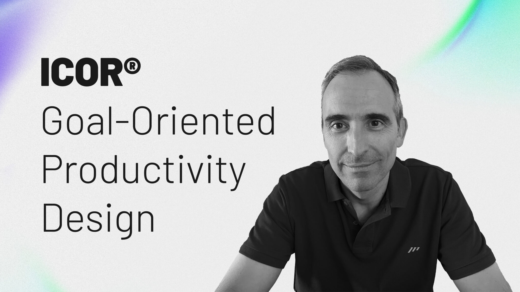 How You Can Use ICOR® to Create a 100%-Tailored Productivity System to ...