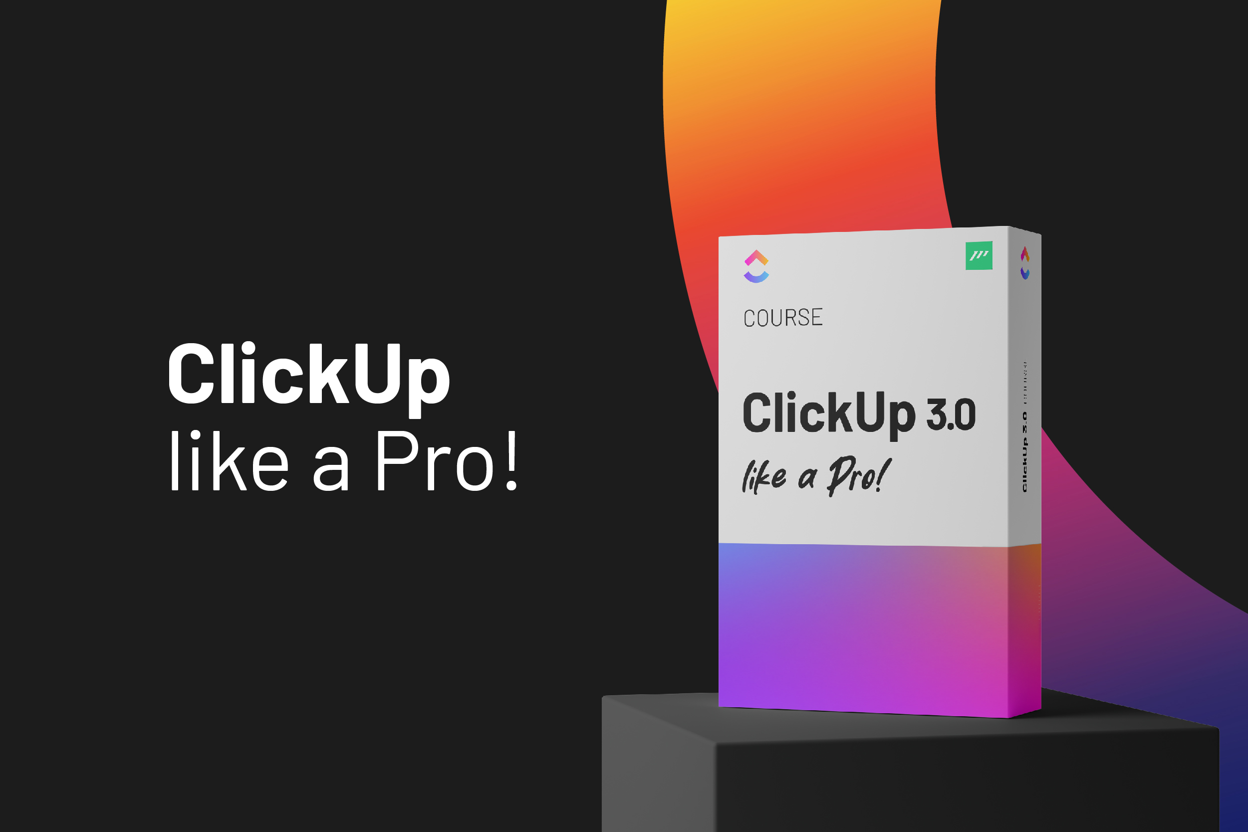 ClickUp 3.0 like a Pro!- Paperless Movement